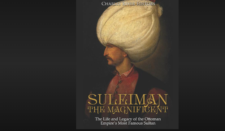 Unveiling the Magnificence of Sultan Suleiman I: Exploring the Reasons ...